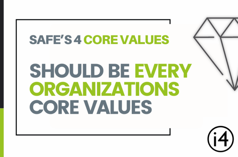 SAFe's 4 Core Values Should Be Every Organizations Core Values - The I4 ...