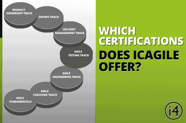 Which Certifications Does ICAgile Offer? - The I4 Group