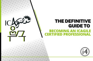 The Definitive Guide To Becoming An ICAgile Certified Professional ...