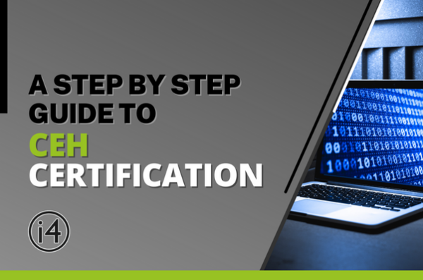 A Step By Step Guide To CEH Certification - The I4 Group