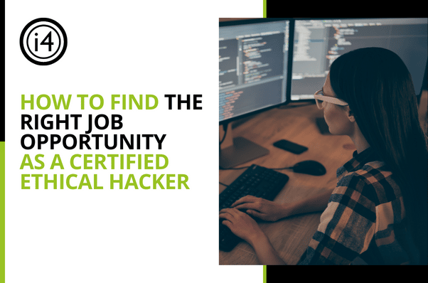 How To Find The Right Job Opportunity As A Certified Ethical Hacker ...