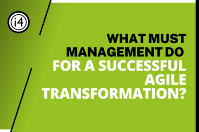 What Must Management Do For A Successful Agile Transformation? - The I4 ...