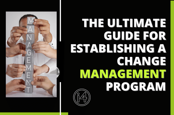 The Ultimate Guide For Establishing A Change Management Program - The ...